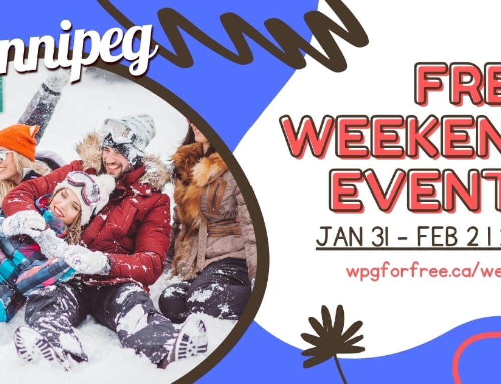 10+ Free Winnipeg Weekend Events and Activities February 14-17*